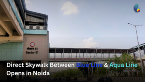 New Metro Skywalk Between Blue & Aqua Line Eases Life for Thousands of ...